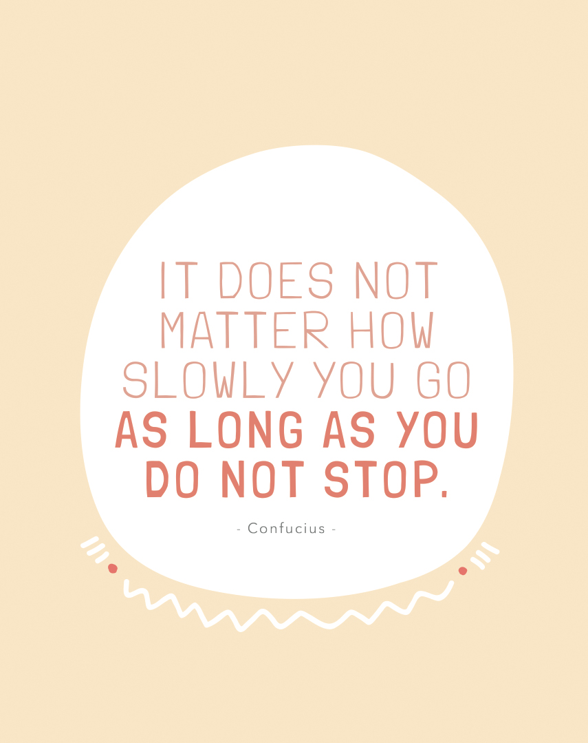 Confucius “Do Not Stop” | fabQuote.co