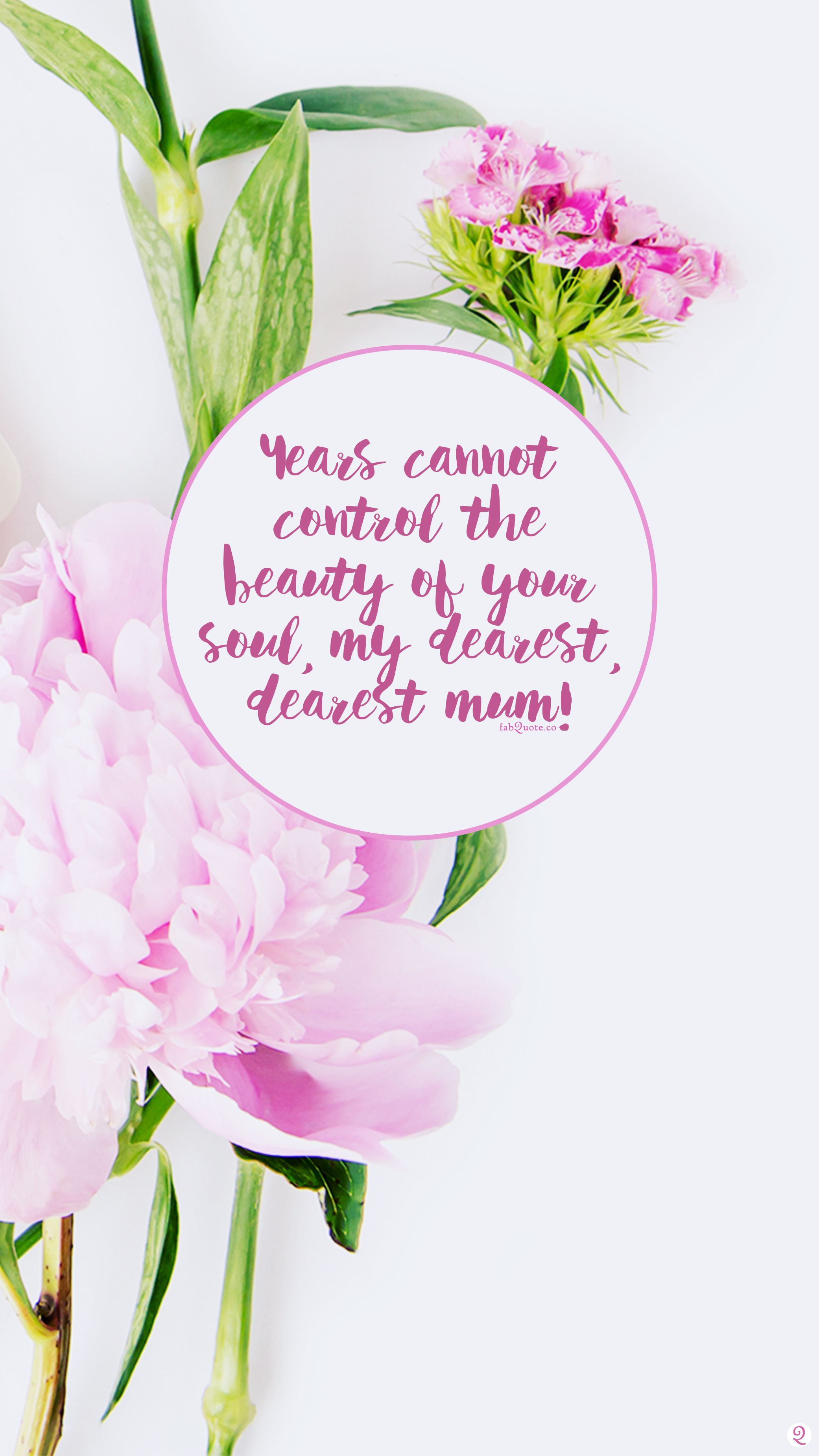 “Dearest Mum” | fabQuote.co