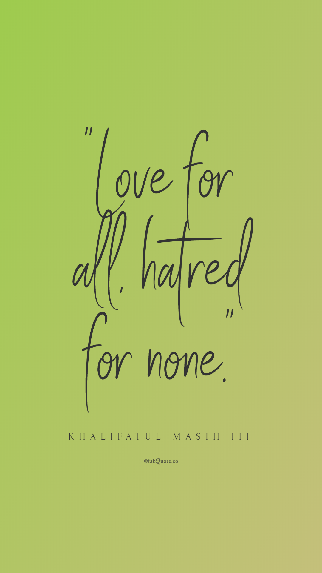 Khalifatul Masih III "Love for all" Quote